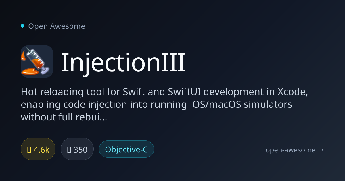InjectionIII — Hot Reloading for Swift & SwiftUI | Open Awesome